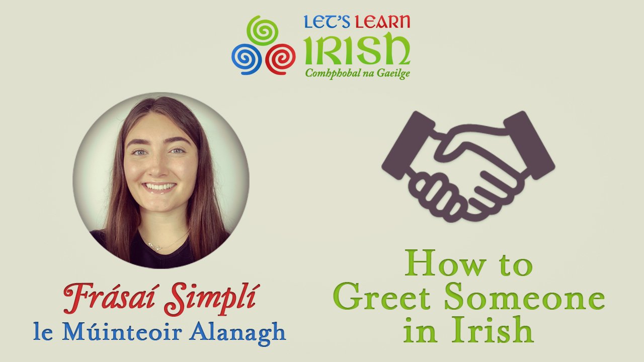 How to Greet Someone in Irish - LetsLearnIrish.com