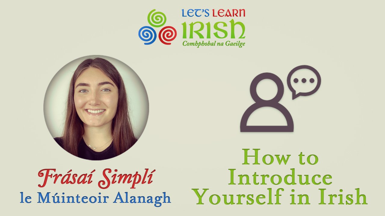 How to Introduce Yourself in Irish - LetsLearnIrish.com