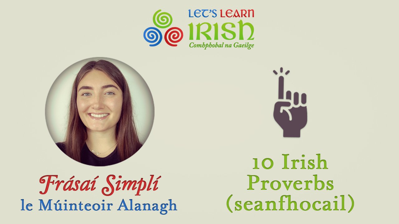 Seanfhocail: Learn 10 Irish Proverbs - LetsLearnIrish.com