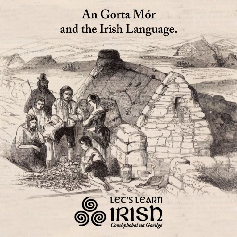 An Gorta Mór and the Irish Language - LetsLearnIrish.com