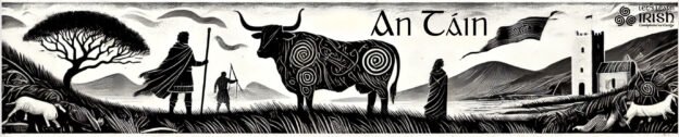 An Táin Bó Cúailnge: Ireland’s National Epic - LetsLearnIrish.com