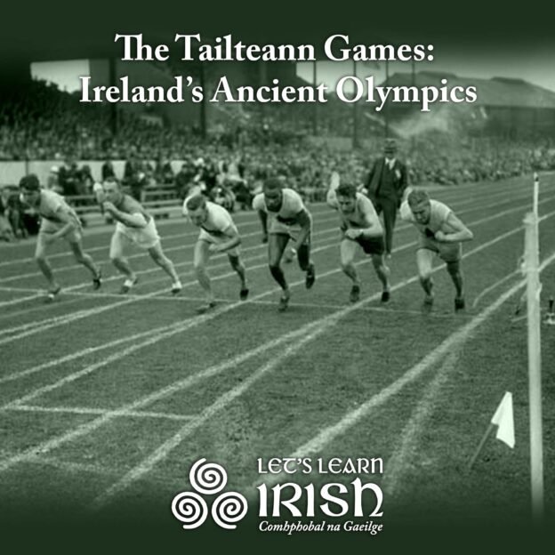 The Tailteann Games: Ireland’s Ancient Olympics - LetsLearnIrish.com
