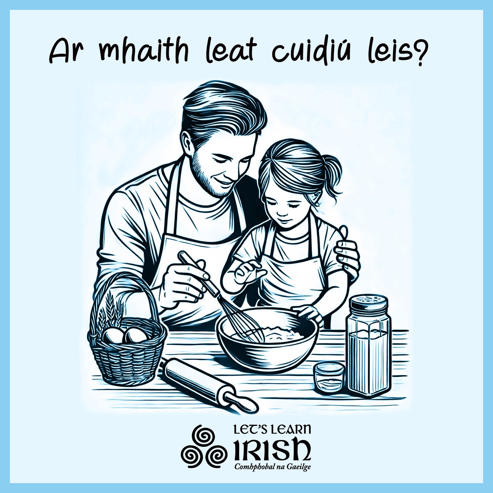 Gaeilge sa Bhaile: Irish Phrases to use at Home - LetsLearnIrish.com
