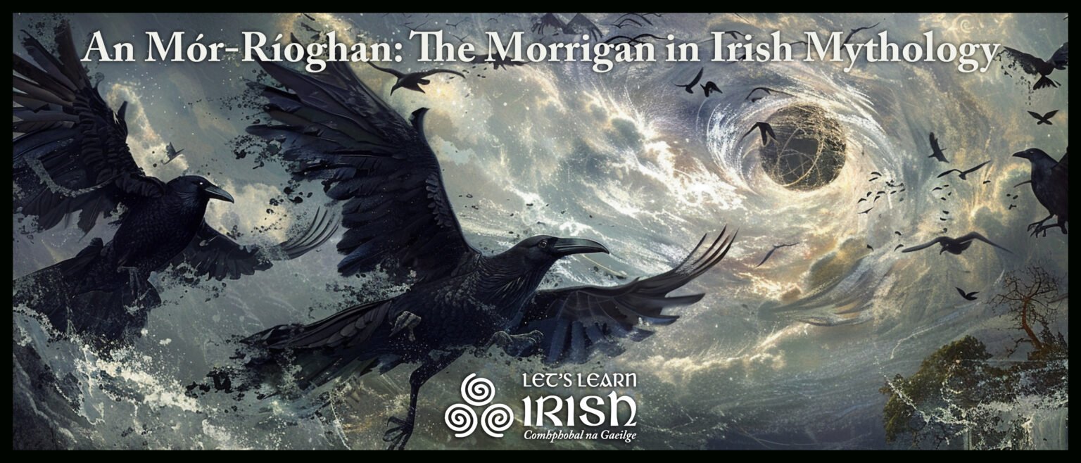 An Mór-Ríoghan: The Morrigan in Irish Mythology - LetsLearnIrish.com