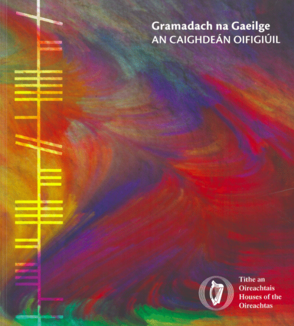 Language Standardization in Irish: A Note on An Caighdeán Oifigiúil ...